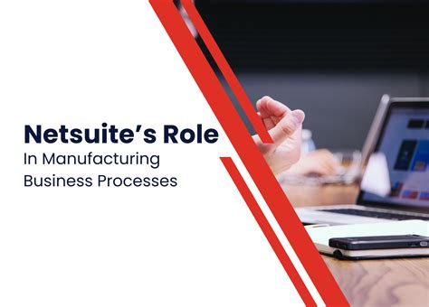 Netsuite For Manufacturing Business Processes Netsuite Development
