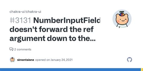 Numberinputfield Doesnt Forward The Ref Argument Down To The Input · Issue 3131 · Chakra Ui