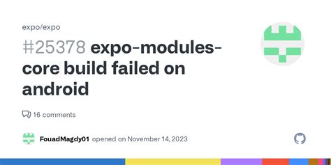 Expo Modules Core Build Failed On Android · Issue 25378 · Expo Expo