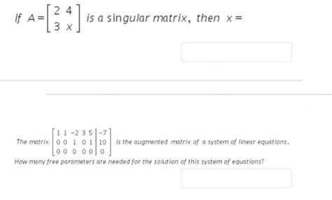 Solved If A Is A Singular Matrix Then X X Chegg