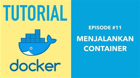 Belajar Docker Untuk Pemula 11 Menjalankan Container Youtube