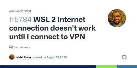 Wsl 2 Internet Connection Doesnt Work Until I Connect To Vpn · Issue