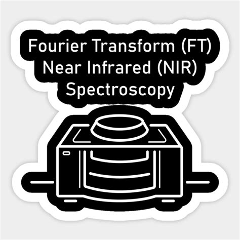 Fourier Transform Near Infrared Spectroscopy Ft Nir Fourier Transform