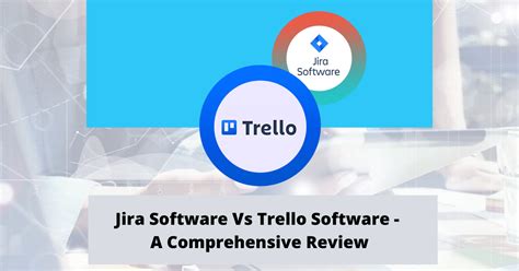 Jira Software Vs Trello Software A Comprehensive Review Software