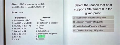 Solved Given Labc Is Bisected By Ray Bd Mzabd 8 X And Mdbc Select The Reason That Best