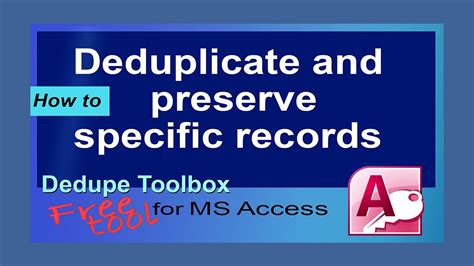 Deduplicate And Preserve Specific Records Ms Access Youtube