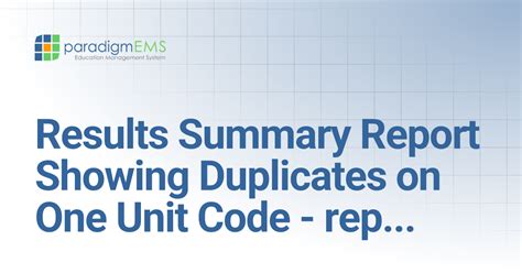 Results Summary Report Showing Duplicates On One Unit Code Repeated With Different Time