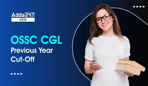 OSSC CGL Previous Year Cut Off List Download CGL Cut Off PDF