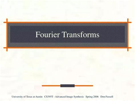 Ppt Fourier Transforms Powerpoint Presentation Free Download Id 669793