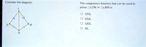 Solved Consider The Diagram The Congruence Theorem That Can Be Used To Prove Alon Almn Is