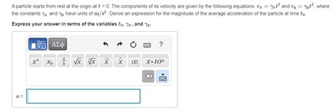 Solved A Particle Starts From Rest At The Origin At T The Chegg
