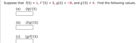 Solved Suppose That F 5 1 F 5 5 9 5 9 And Chegg Com