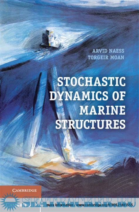 Stochastic Dynamics Of Marine Structures Arvid Naess And Torgeir Moan