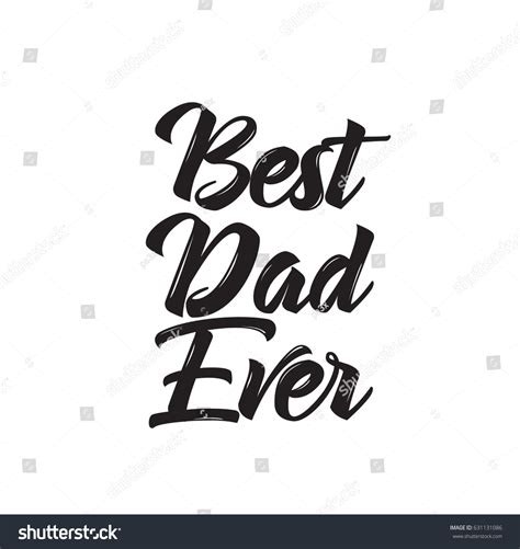 Best Dad Ever Text Design Vector Stock Vector Royalty Free 631131086