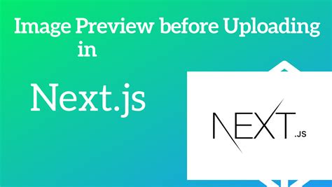 Nextjs Show Image Preview Before Uploading