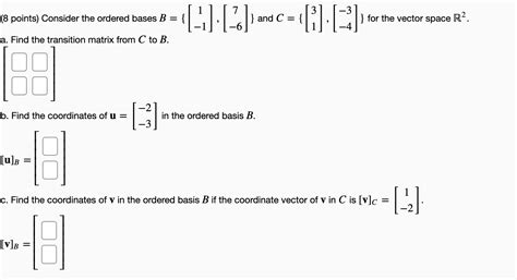 Solved 8 Points Consider The Ordered Bases