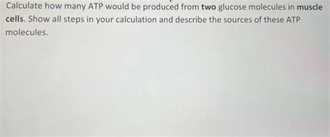 Solved Calculate How Many ATP Would Be Produced From Two Chegg Com