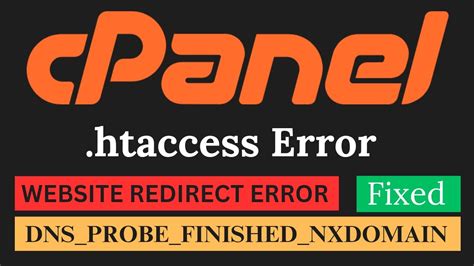 Fix Redirect Errors And Dnsprobefinishednxdomain Using Htaccess In Cpanel Youtube