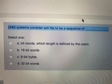 Solved Unix Systems Consider Ach File To Be A Sequence Of