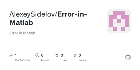 Github Alexeysidelov Error In Matlab Error In Matlab