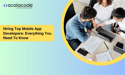 Hiring Top Mobile App Developers Everything You Need To Know Professional Business Network
