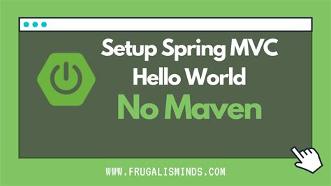Spring Mvc Basic Setup And Hello World Frugalisminds