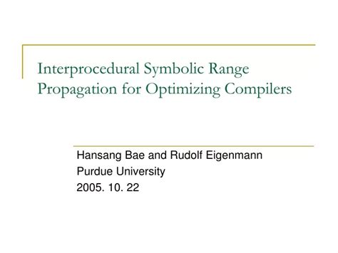 Ppt Interprocedural Symbolic Range Propagation For Optimizing