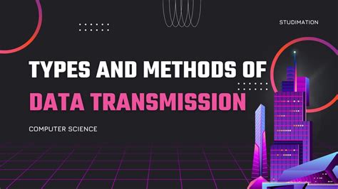 Types And Methods Of Data Transmission Youtube