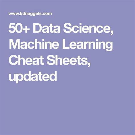 50 Data Science Machine Learning Cheat Sheets Updated Data Science Machine Learning