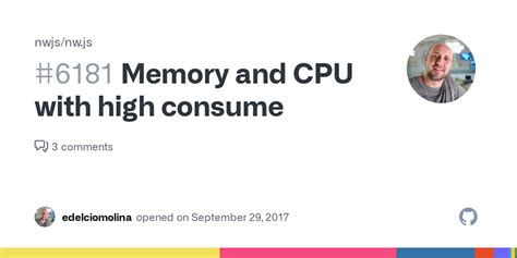 Memory And Cpu With High Consume · Issue 6181 · Nwjsnwjs · Github