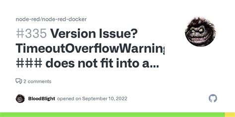 Version Issue Timeoutoverflowwarning Does Not Fit Into A 32 Bit Signed Integer · Issue