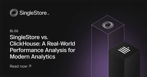 Singlestore Vs Clickhouse Benchmarking Performance For Modern Analytics