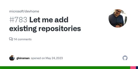 let me add existing repositories · issue 783 · microsoft devhome · github