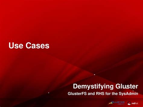 Demystifying Gluster GlusterFS And RHS For The SysAdmin Ppt Download