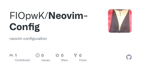 Github Fiopwkneovim Config Neovim Configuration