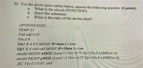solved b for the given spice netlist below answer the
