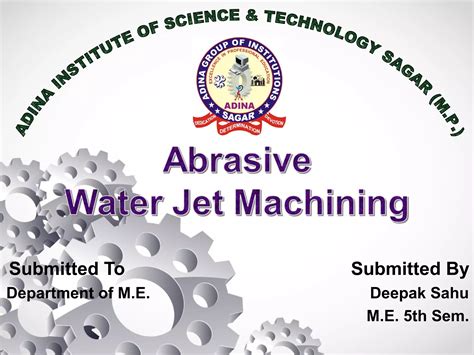 Abrasive Water Jet Machining Ppt