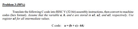 Solved Translate The Following C Code Into Risc V 32 Bit