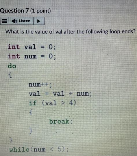 Solved What Is The Value Of Val After The Following Loop Chegg