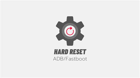 Comment Effectuer Un Hard Reset Via Fastboot Et Adb Tutoriels Android