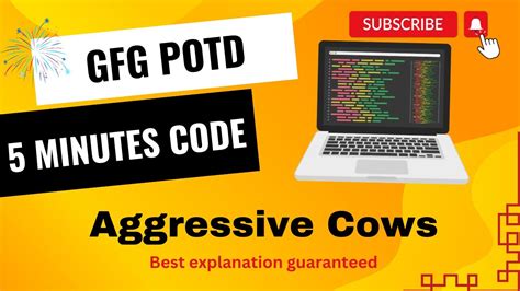 Aggressive Cows Gfg Potd 5 Minutes Code Geeksforgeeks Binary