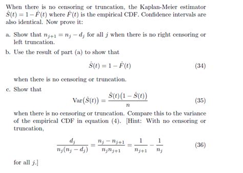 When There Is No Censoring Or Truncation The Chegg Com