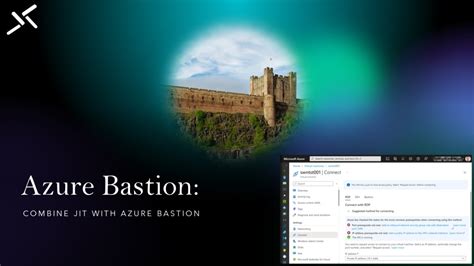 Azure Bastion Combine Jit With Azure Bastion Wim Matthyssen