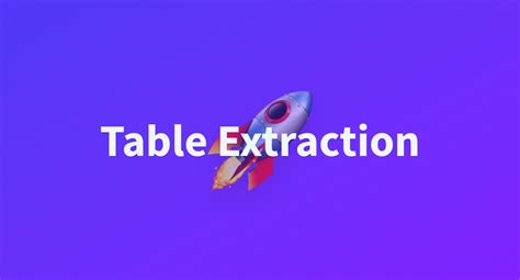 Table Extraction A Hugging Face Space By Thisisamish