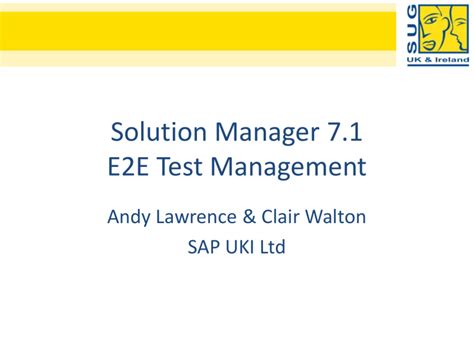 Solution Manager 7 1 E2e Test Management Presentation