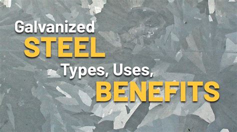 Galvanized Steel Types Uses Benefits