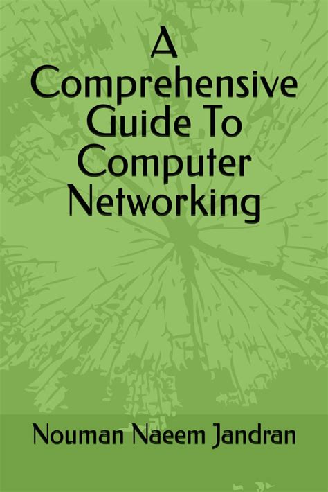 A Comprehensive Guide To Computer Networking Jandran Nouman Naeem