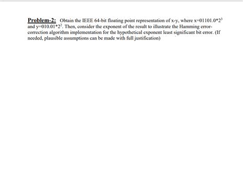 Solved Problem Obtain The IEEE Bit Floating Point Chegg