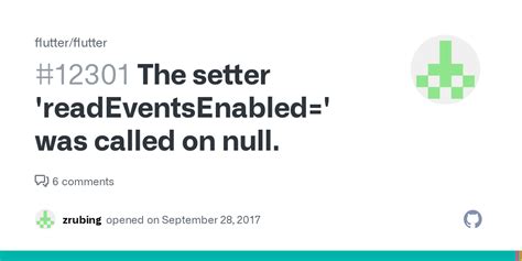 The Setter Readeventsenabled Was Called On Null · Issue 12301 · Flutterflutter · Github