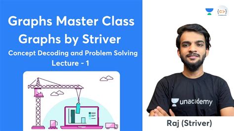 L 1 Graphs By Striver Concept Decoding And Problem Solving Graphs Master Class Youtube